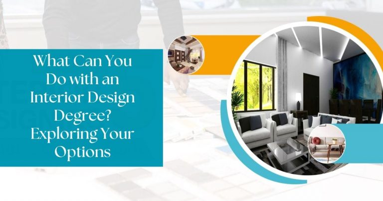 What Can You Do with an Interior Design Degree? Exploring Your Options